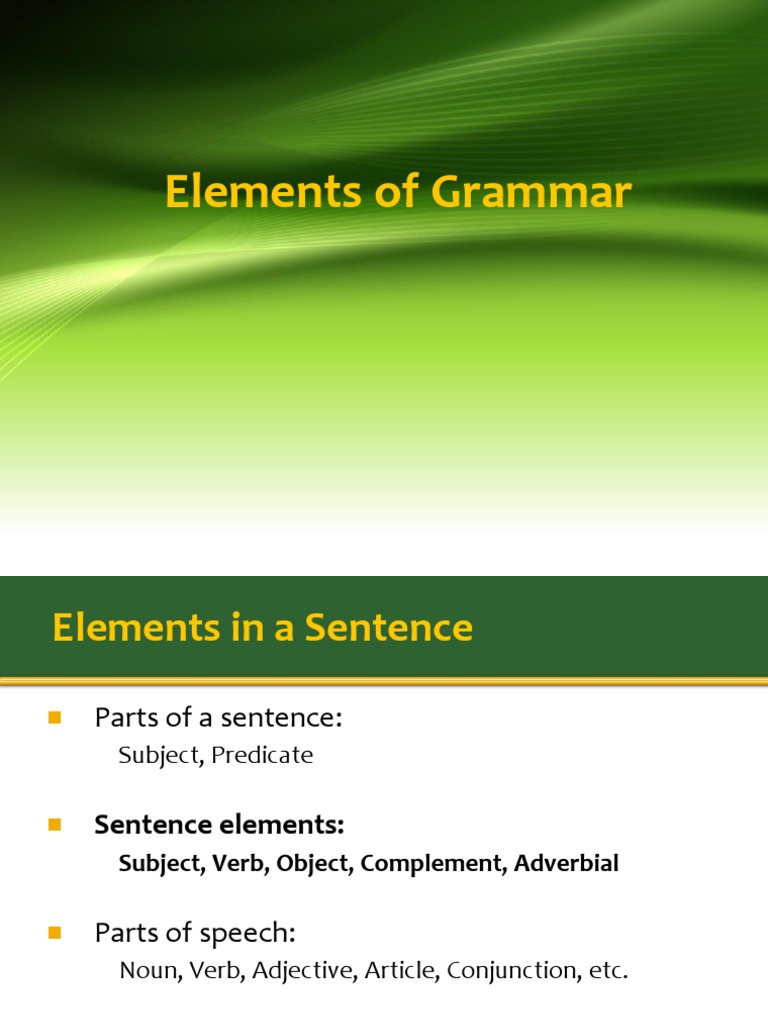 2.1 - Elements of Grammar | PDF | Predicate (Grammar) | Part Of Speech