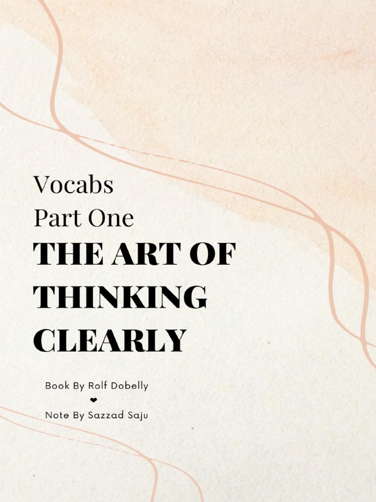 Vocabs The Art of Thinking Clearly Part One | PDF