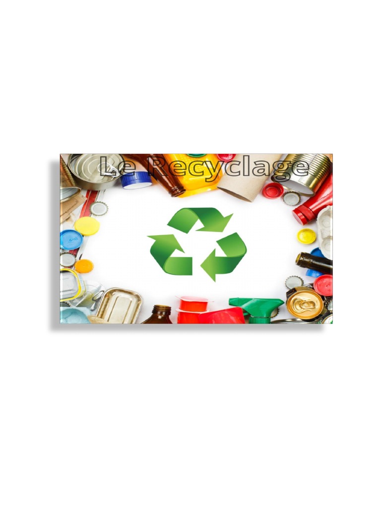 Le Recyclage | PDF | Gestion des déchets | Recyclage