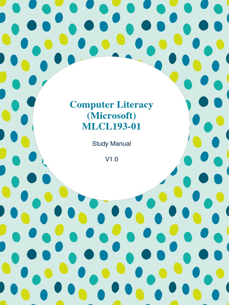 MLCL193-01 Computer Literacy (Microsoft) Learning Manual - V1.0 Apr ...
