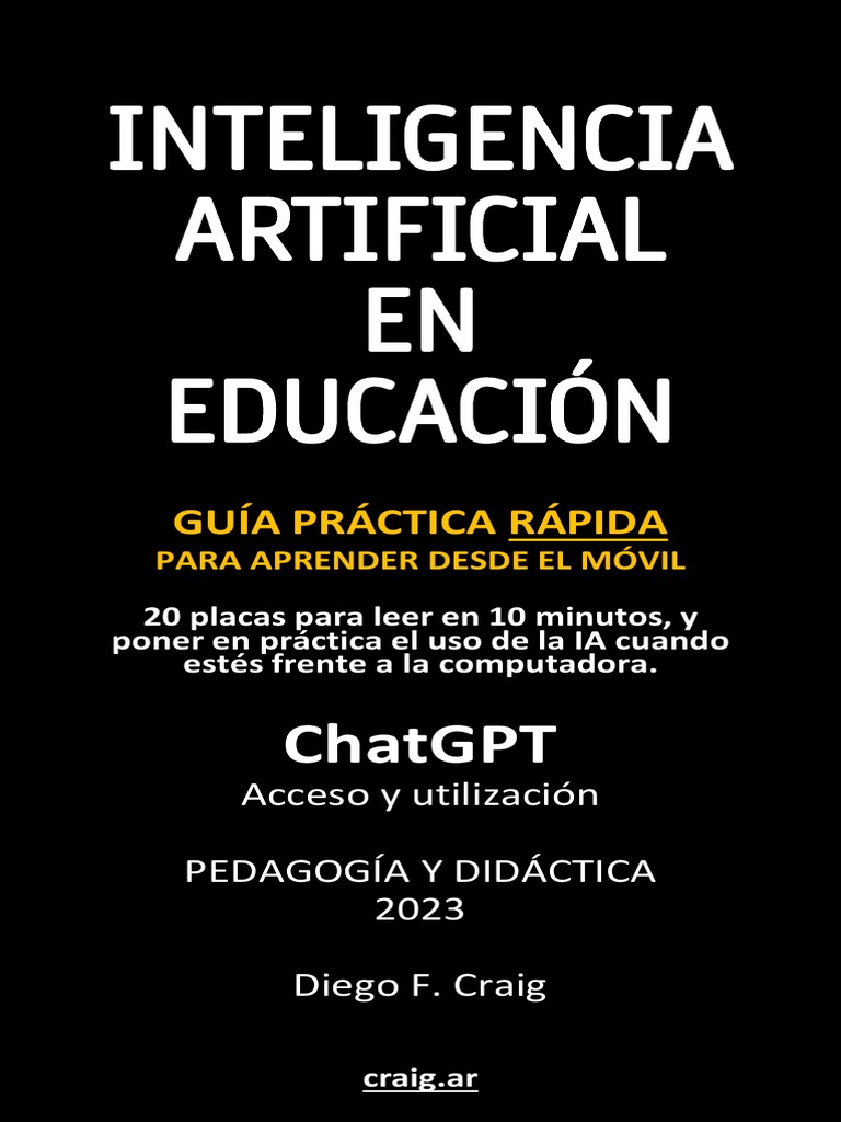 Mini Guia Rapida Ia Chatgpt Craig 2023 Vertical | PDF | Inteligencia ... Mini Guia Rapida Ia Chatgpt Craig 2023 Vertical | PDF | Inteligencia ...