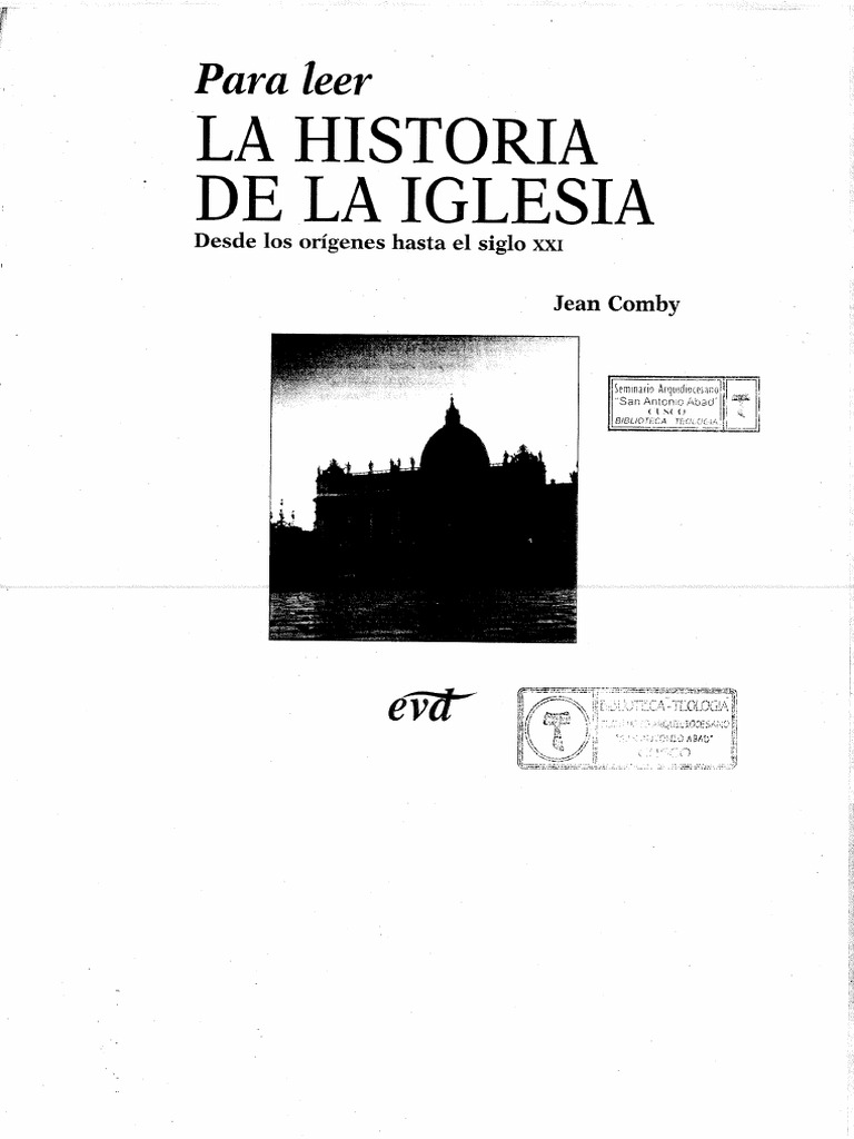 La Historia de La Iglesi Adesde Los Origenes Hasta El Siglo Xxi (Jean ...