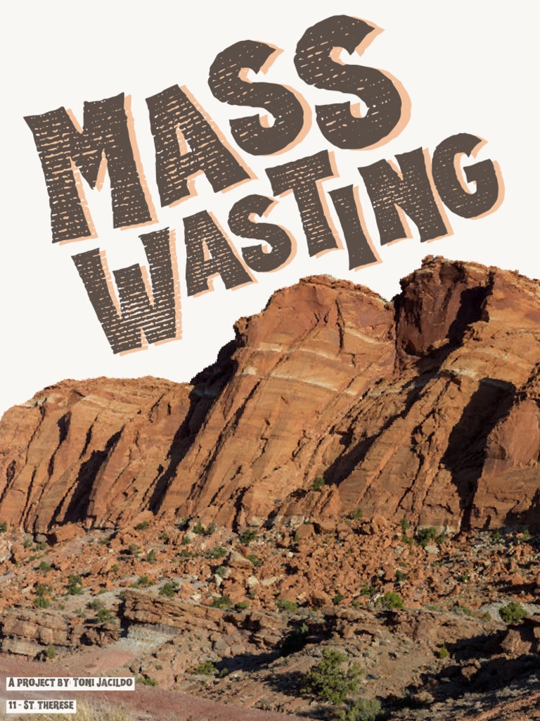 MASS WASTING Earth Sci PETA | PDF | Landslide | Geology