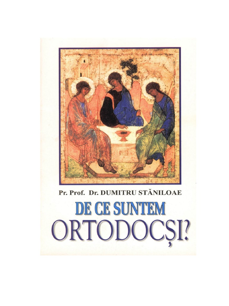 Dumitru Staniloae - de Ce Suntem Ortodocsi | PDF