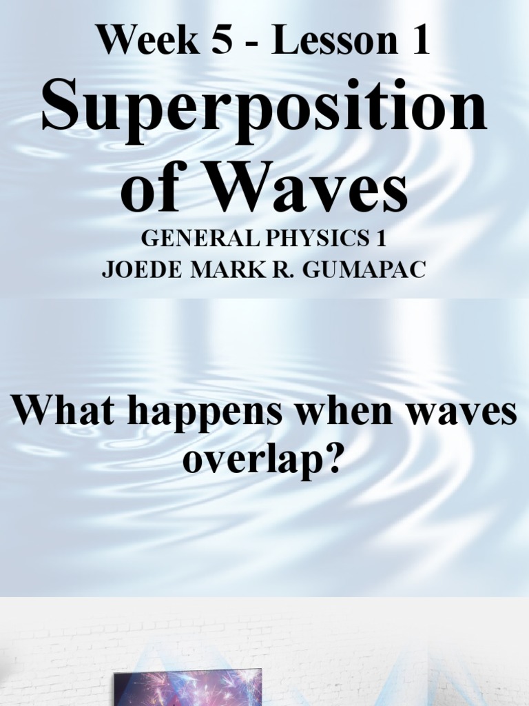 Superposition of Waves | PDF | Waves | Wavelength
