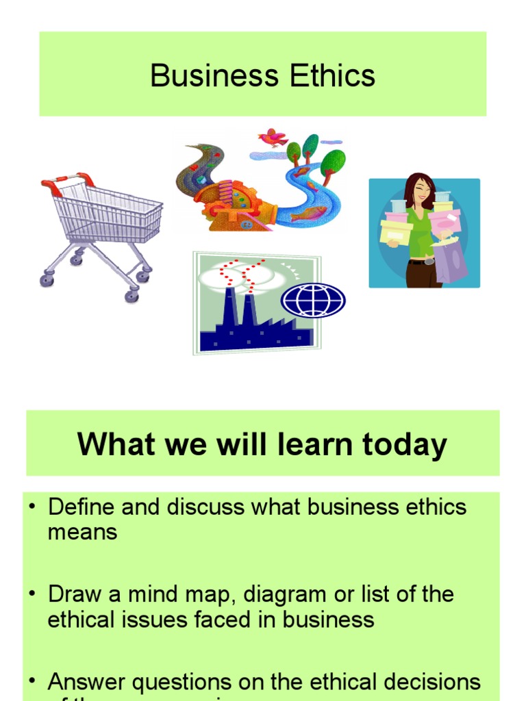 Business Ethics: Defining Ethics, Identifying Ethical Issues Faced in ...