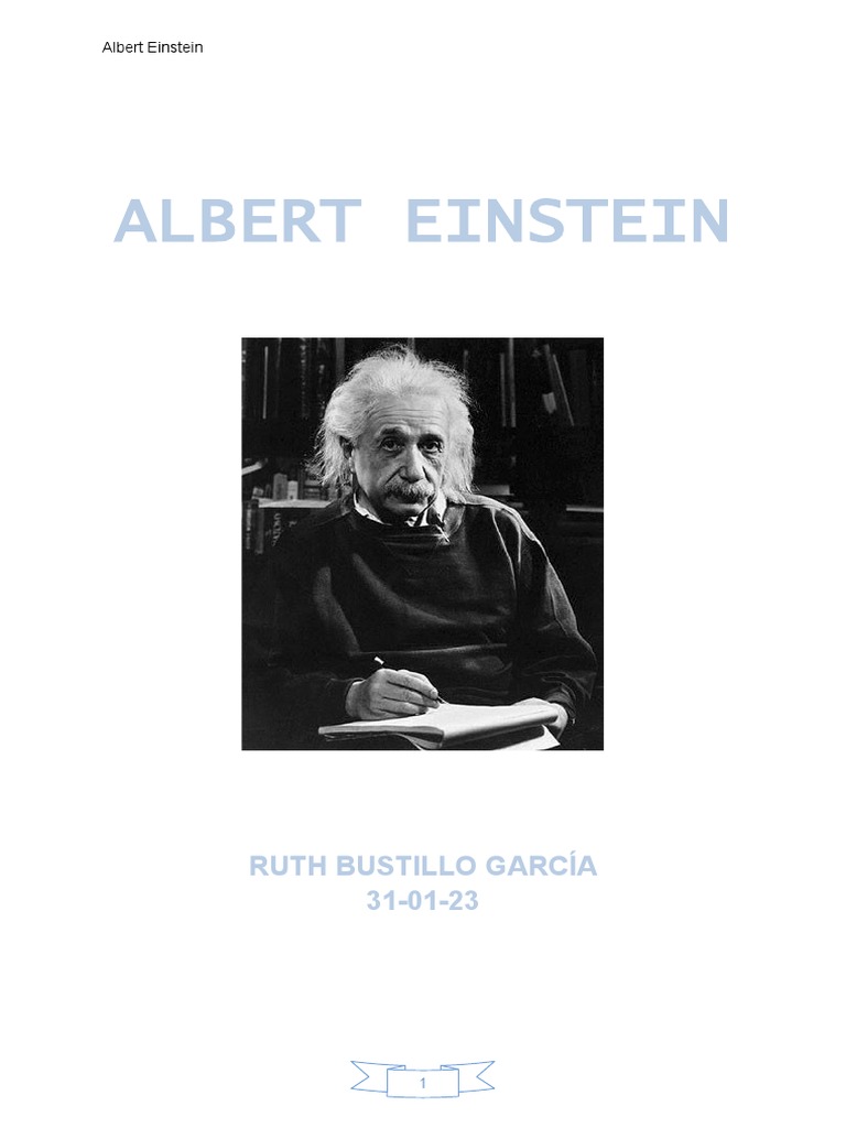 Una mirada a la vida y logros del gran físico Albert Einstein | PDF ...