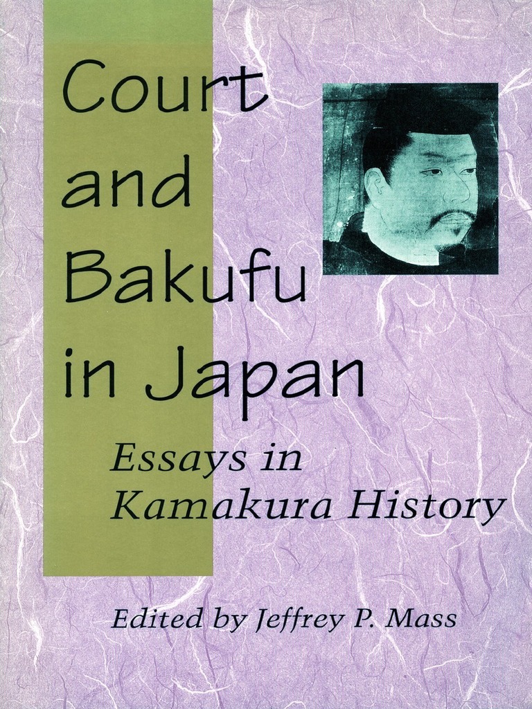 Court and Bakufu in Japan Essays in Kamakura History (Jeffrey P. Mass ...