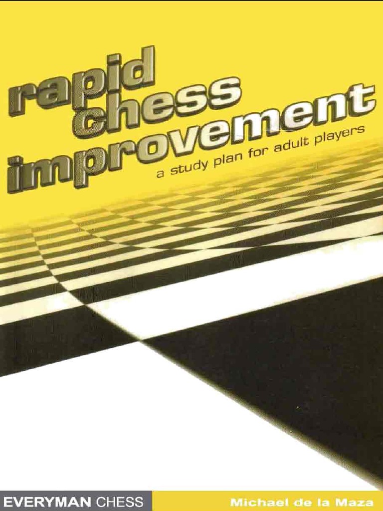 Michael de La Maza - Rapid Chess Improvement - A Study Plan For Adult ...