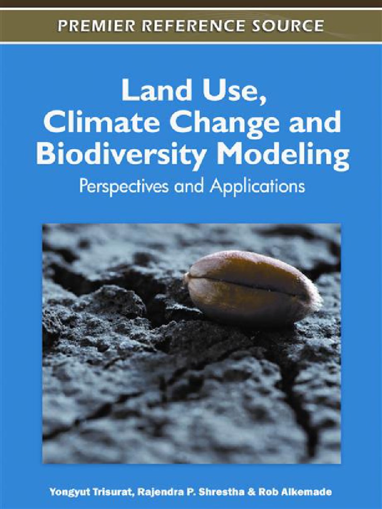 Land Use, Climate Change and Biodiversity Modeling Perspectives and ...