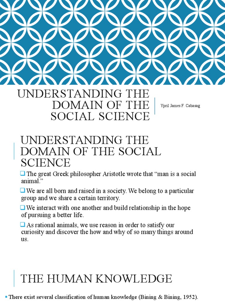 Understanding The Domain of The Social Science | PDF | Science | Scientific Method