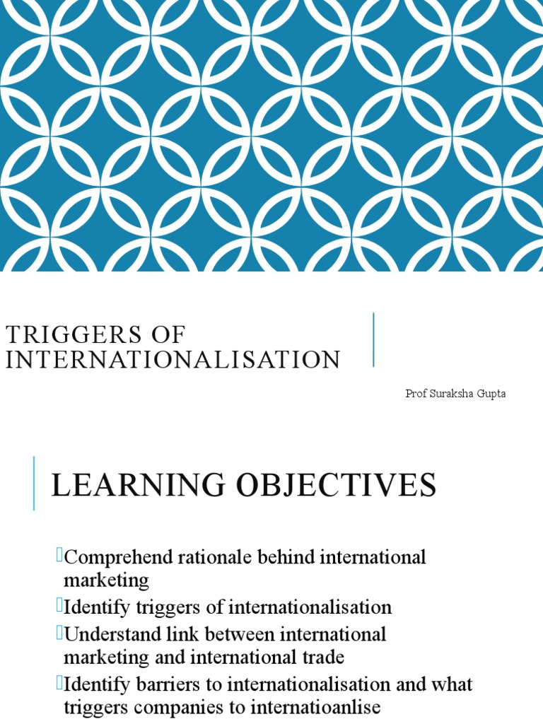 Motives and Triggers of Internationalisation | PDF | Marketing ...
