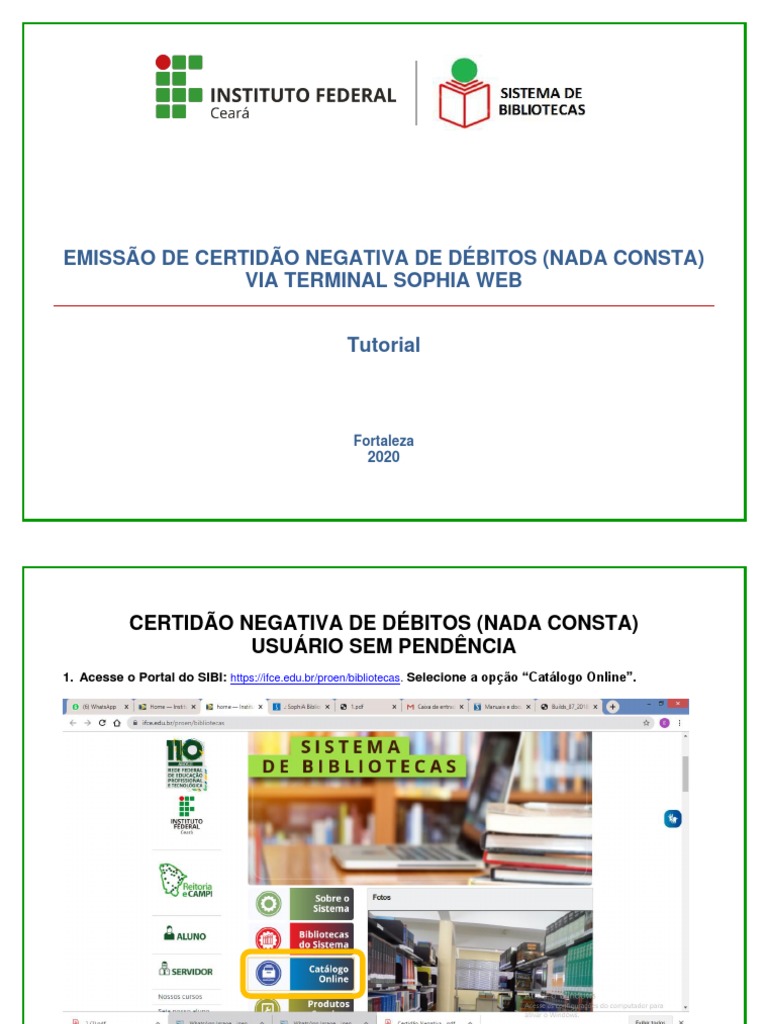 Tutorial 20 Emissao de Certidao Negativa... Nada Consta Via Sophia Web | PDF | Senha | Bibliotecas