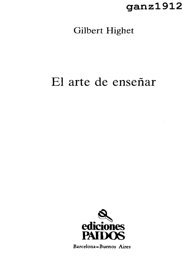 HIGHET, GILBERT - El Arte de Enseñar (OCR) (Por Ganz1912) PDF | PDF ...