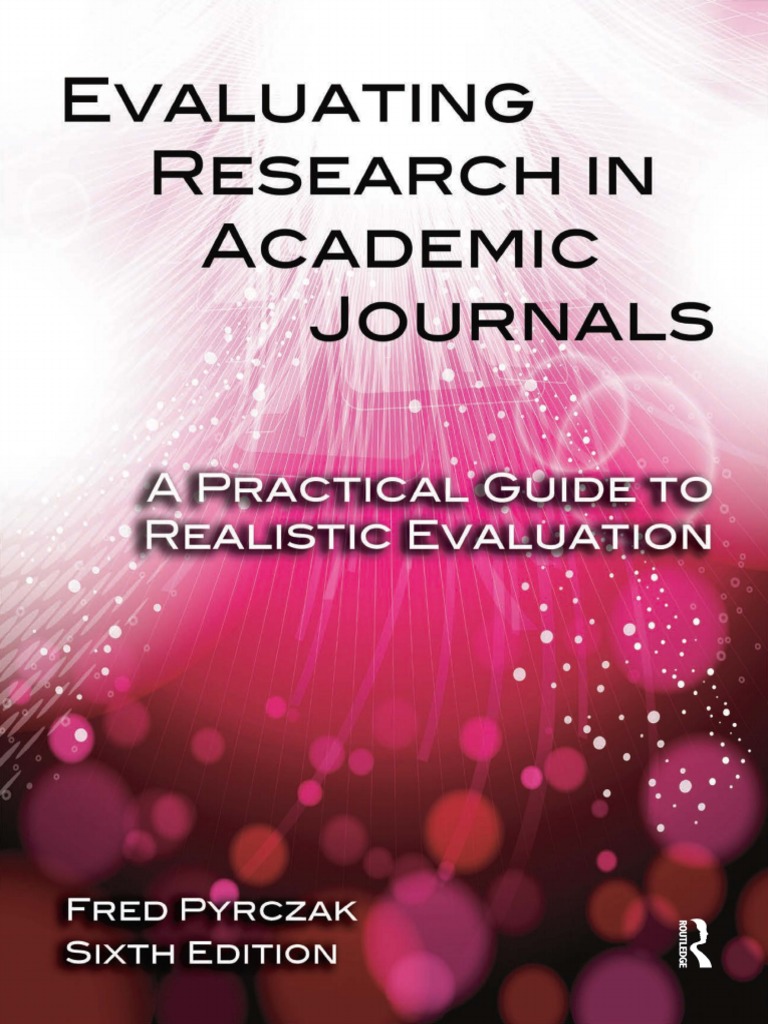 Evaluating Research in Academic Journals A Practical Guide To Realistic ...