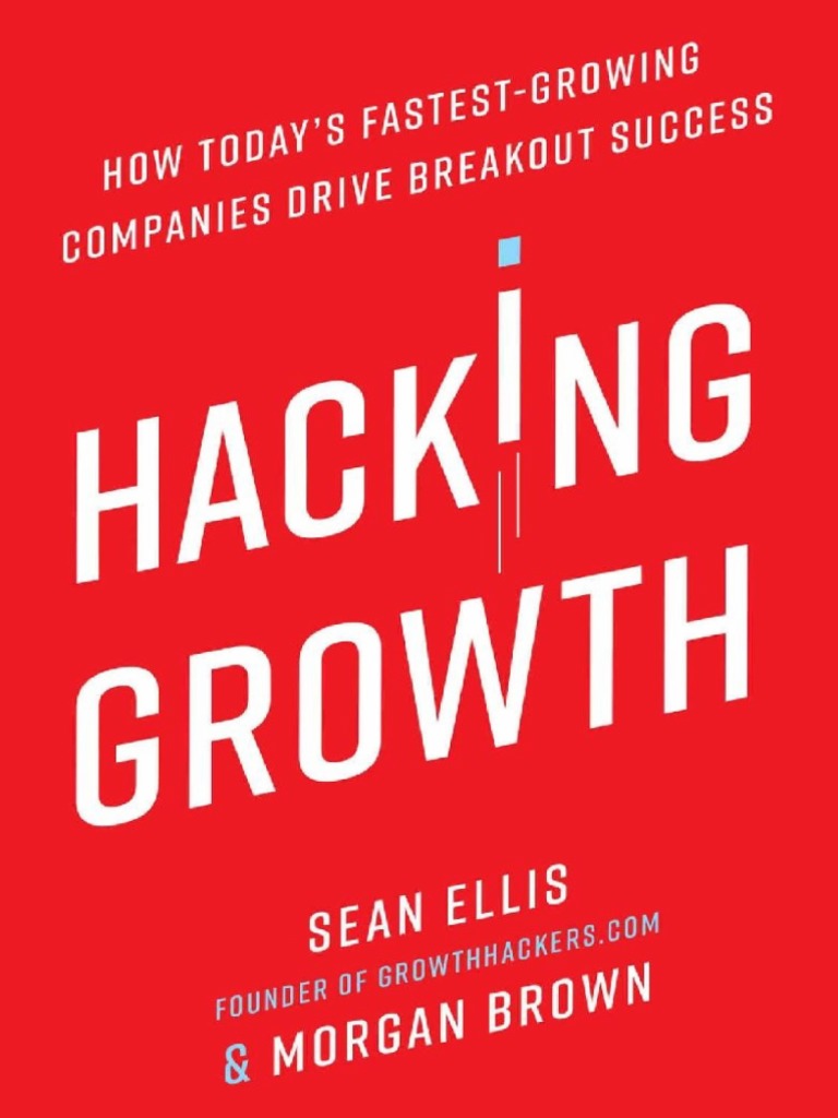 Hacking Growth | PDF | Marketing | Business