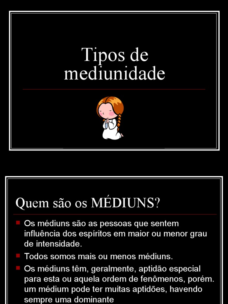 Os principais tipos de mediunidade e suas características | PDF ... Os principais tipos de mediunidade e suas características | PDF ...