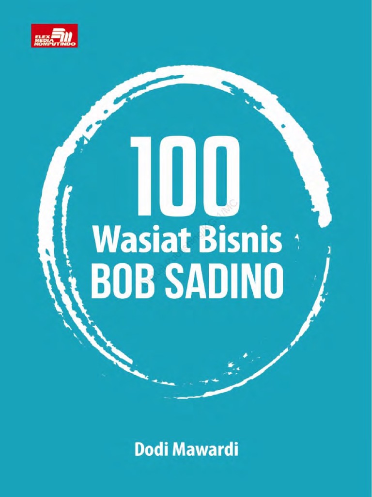 100 Wasiat Bisnis Bob Sadino (Dodi Mawardi) PDF | PDF