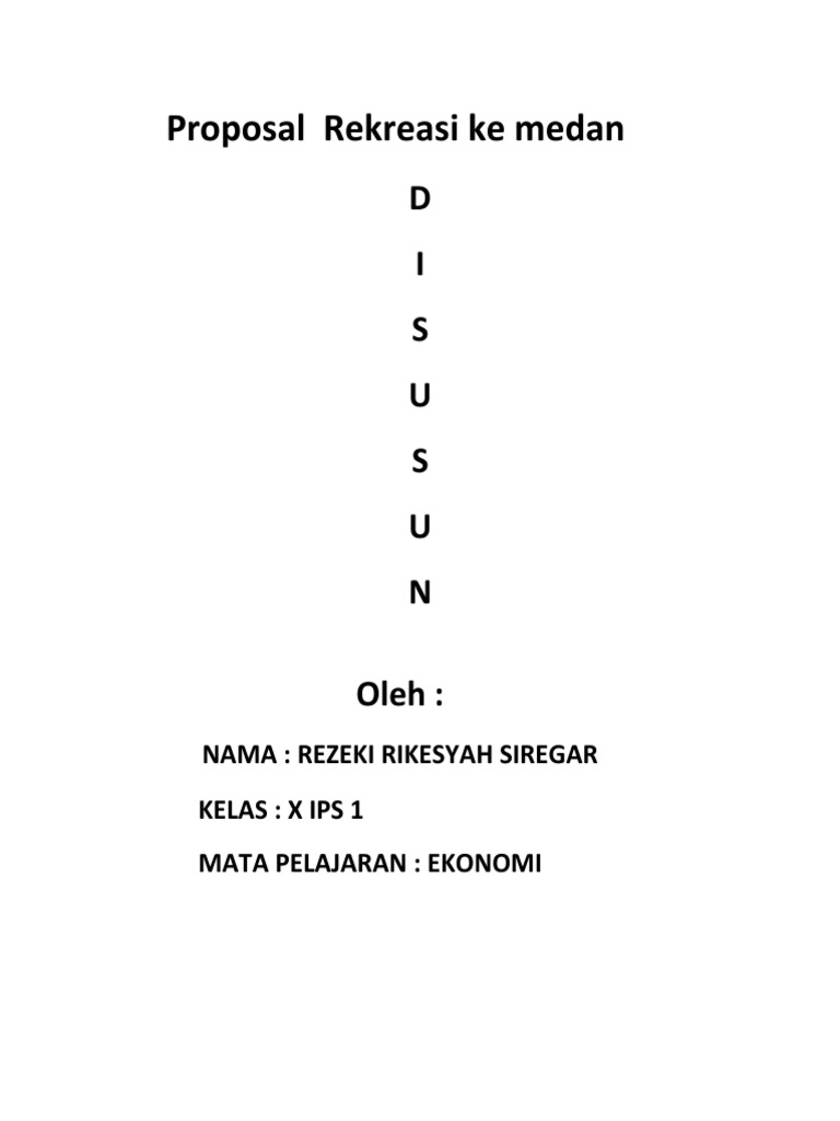 Proposal Rekreasi Ke Medan: D I S U S U N Oleh | PDF | Ilmu Sosial