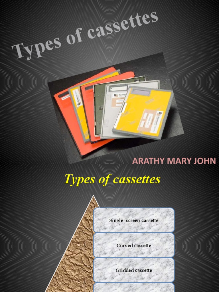 Types of Cassette | PDF | Radiography | Imaging