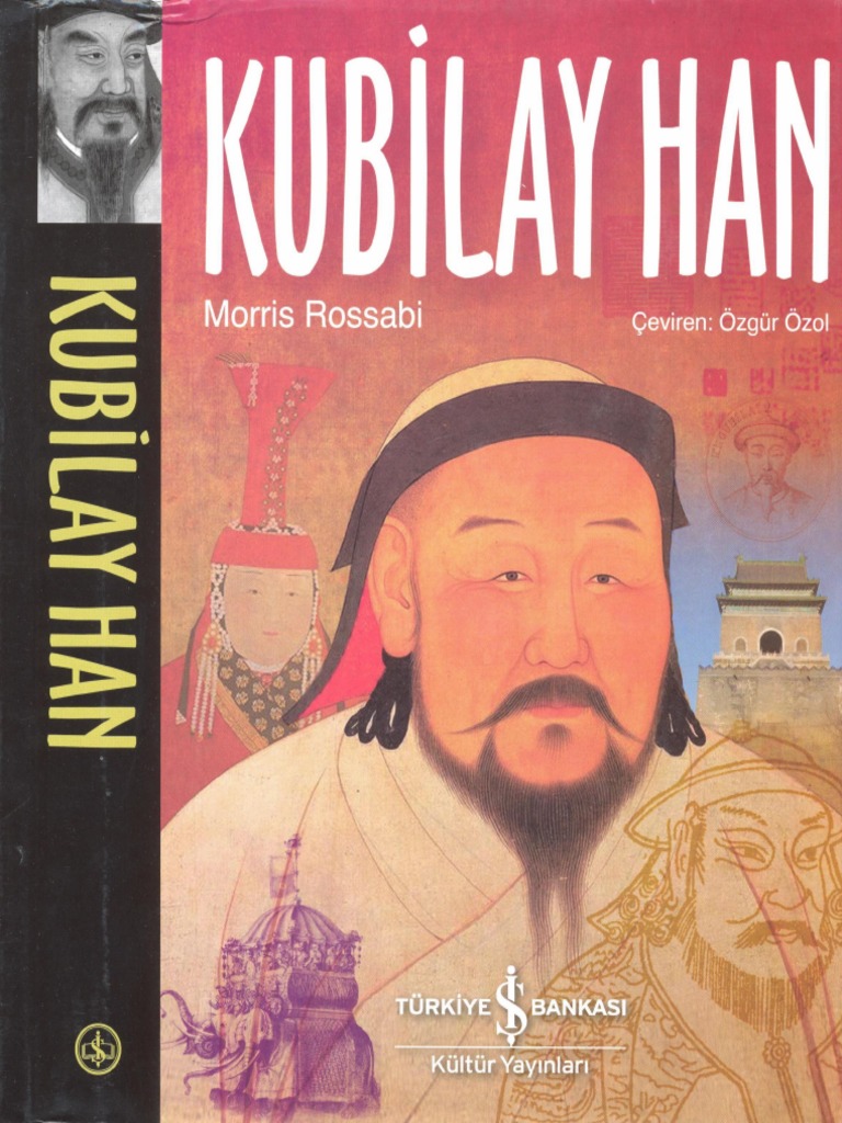 Morris Rossabi. Kubilay Han. Yaşamı Ve Dönemi 2015 PDF | PDF
