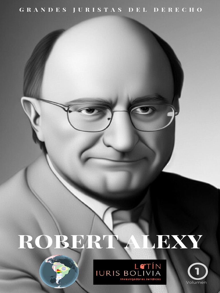 Grandes Juristas Del Derecho - Robert Alexy - Latin Iuris Bolivia | PDF ...