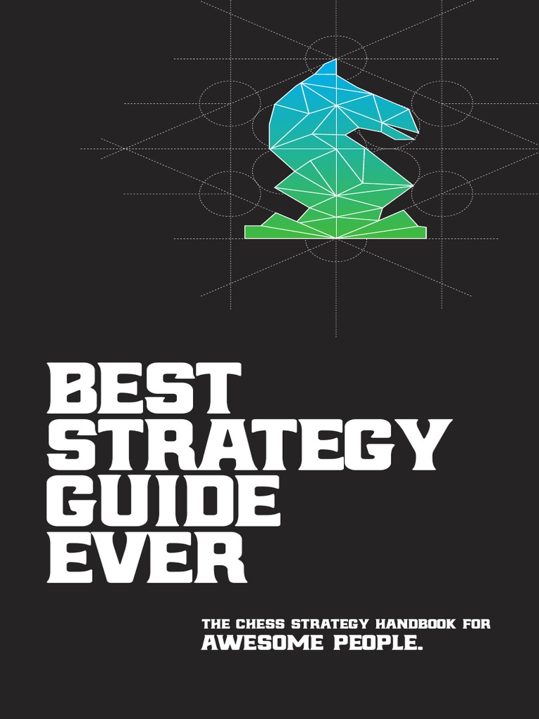 Best Strategy Guide Ever - Chess Handbook | PDF | Chess Strategy | Chess
