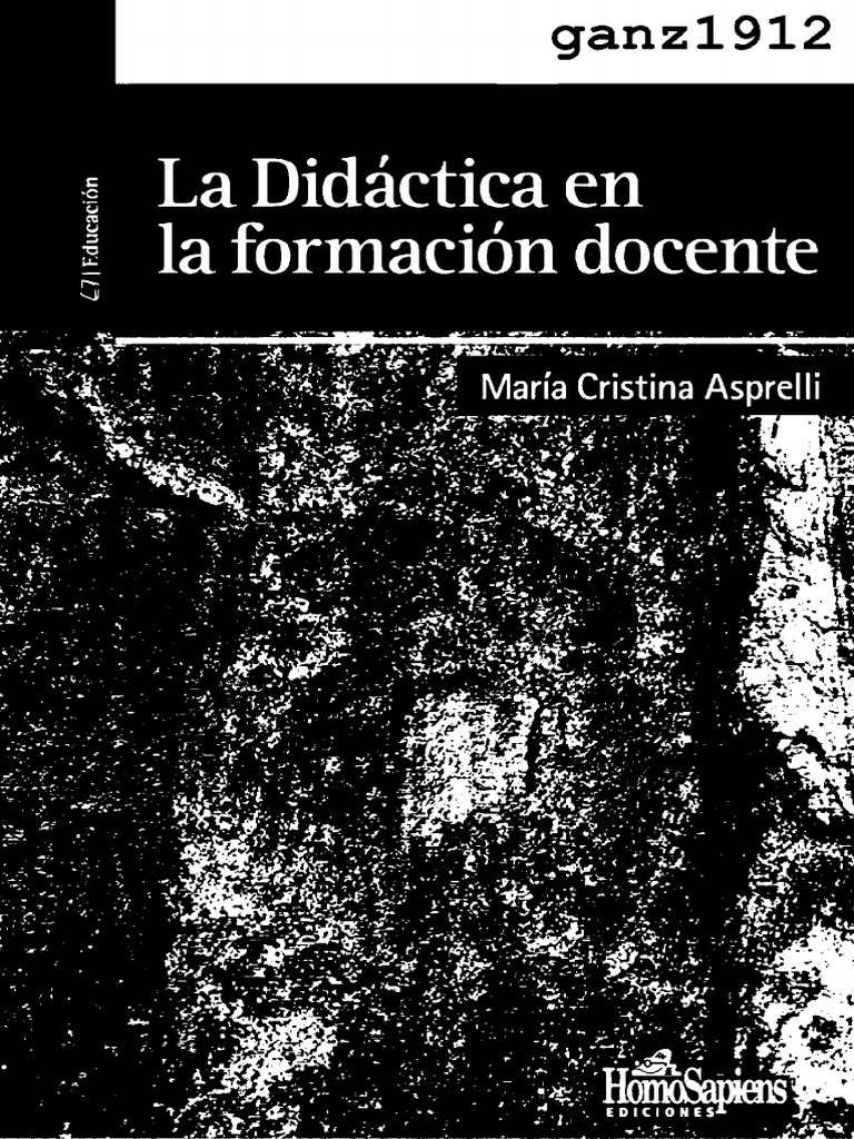 ASPRELLI, MARÍA C. - La Didáctica en La Formación Docente (OCR) (Por ...