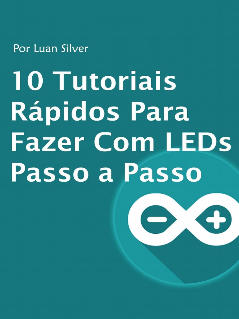 Ebook - 10 Tutoriais Rápidos Com LEDs | PDF | Arduino | Aprendizado