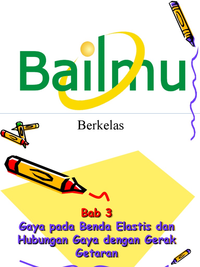 Bab 3 Gaya Pada Benda Elastis Dan Hubungan Gaya Dengan Gerak | PDF
