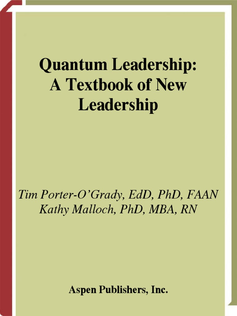 Tim Porter OGrady Kathy Malloch Quantum Leadership - A Textbook of New ...
