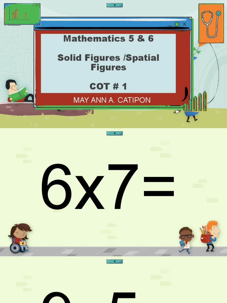 Mathematics 5 & 6 Solid Figures /spatial Figures Cot # 1: May Ann A. Catipon | PDF | Teaching ...