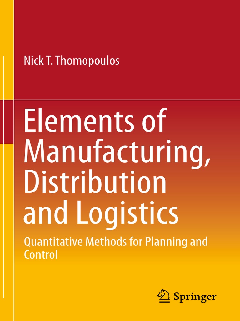 Elements of Manufacturing, Distribution and Logistics Quantitative ...