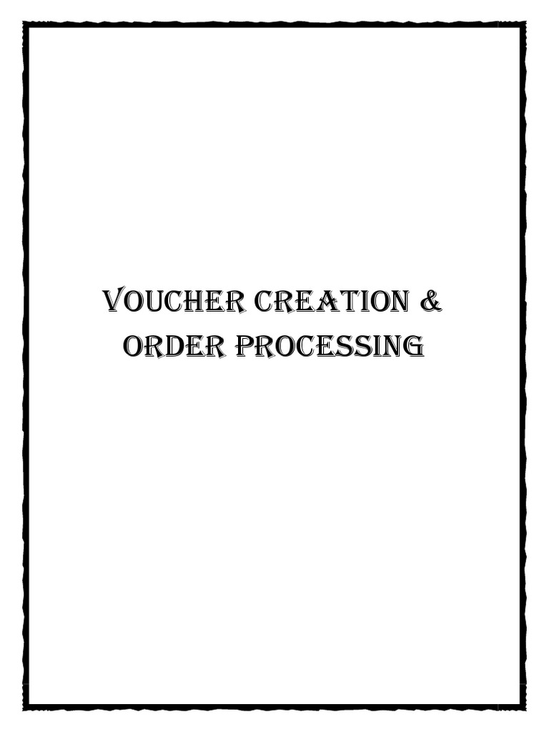 Voucher Creation and Order Processing Guide | PDF