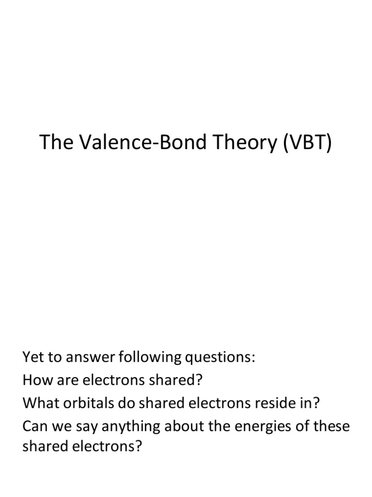 Valence Bond Theory VBT | PDF | Molecular Orbital | Chemical Bond