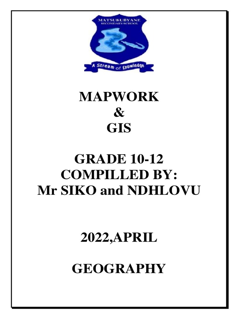 Mapwork & GIS GRADE 10-12 Compilled By: MR Siko and Ndhlovu | PDF | Remote Sensing | Geographic ...