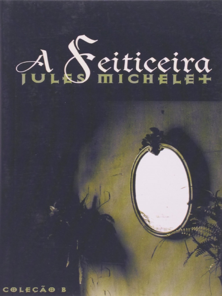 Resumo A Feiticeira Jules Michelet | PDF