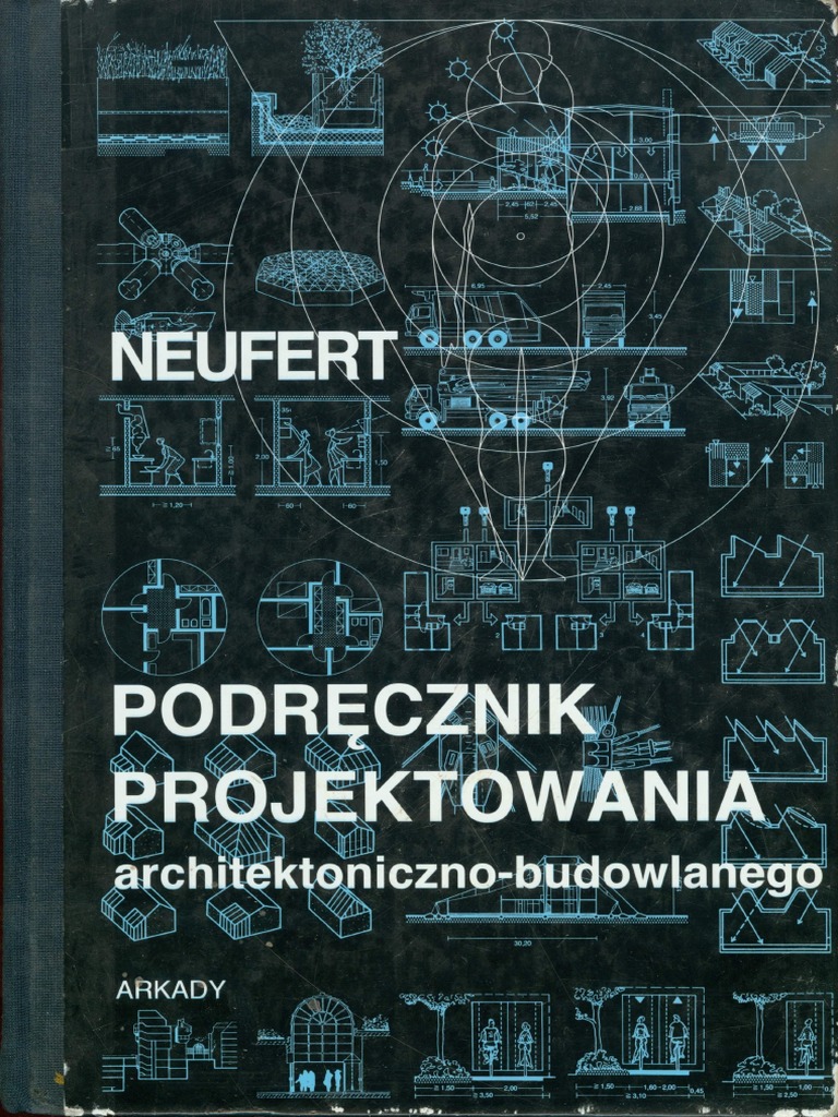Neufert - Podręcznik Projektowania Architektoniczno - Budowlanego | PDF