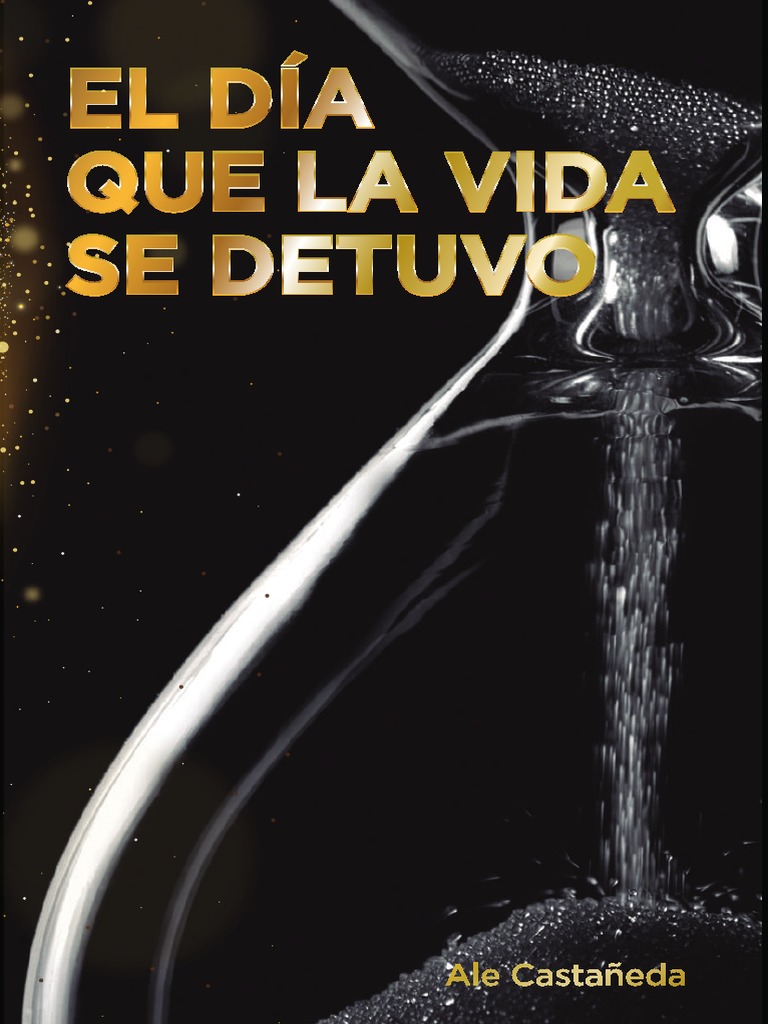 El Día Que La Vida Se Detuvo | PDF | Amor | Muerte