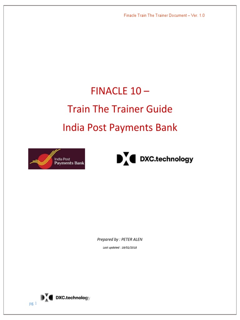 Finacle 10 - Train The Trainer Guide India Post Payments Bank | PDF ...