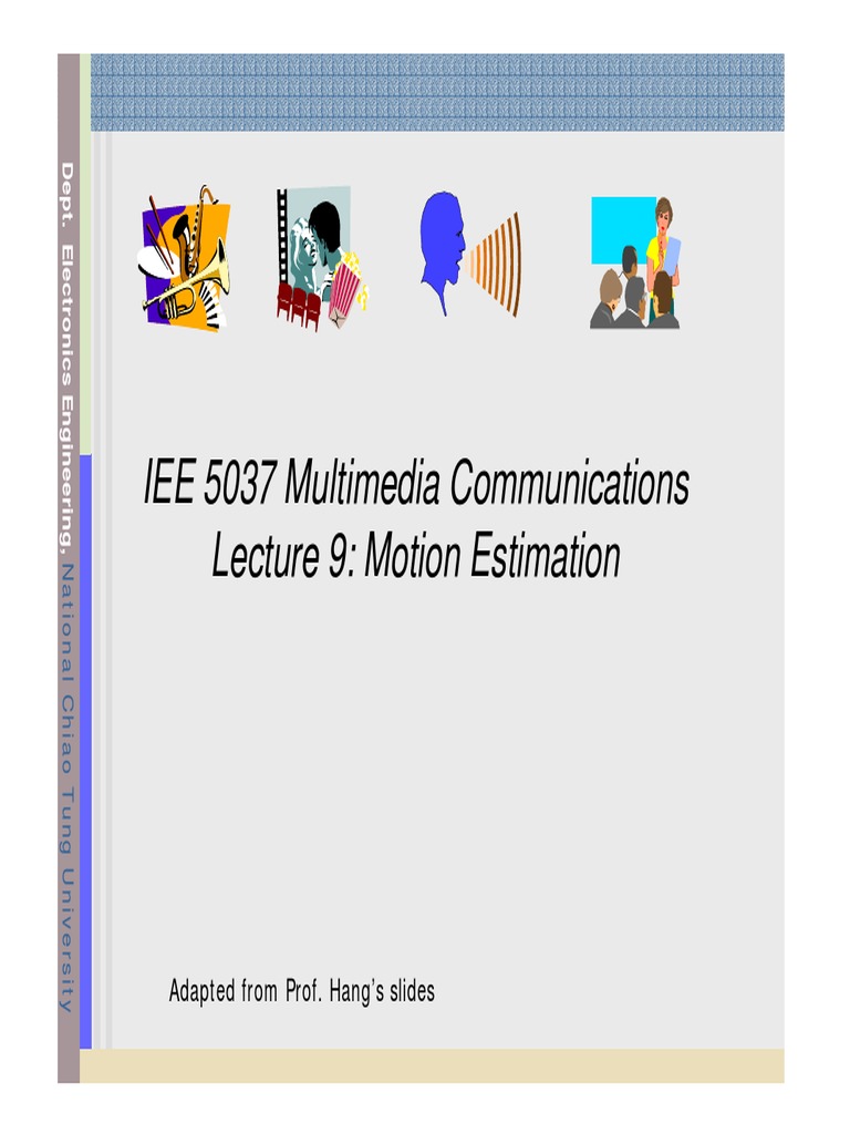 IEE 5037 Multimedia Communications Lecture 9: Motion Estimation | PDF | Data Compression ...