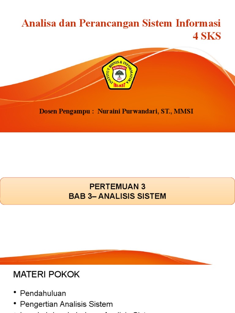 Analisa Dan Perancangan Sistem Informasi 4 SKS: Dosen Pengampu: Nuraini ...