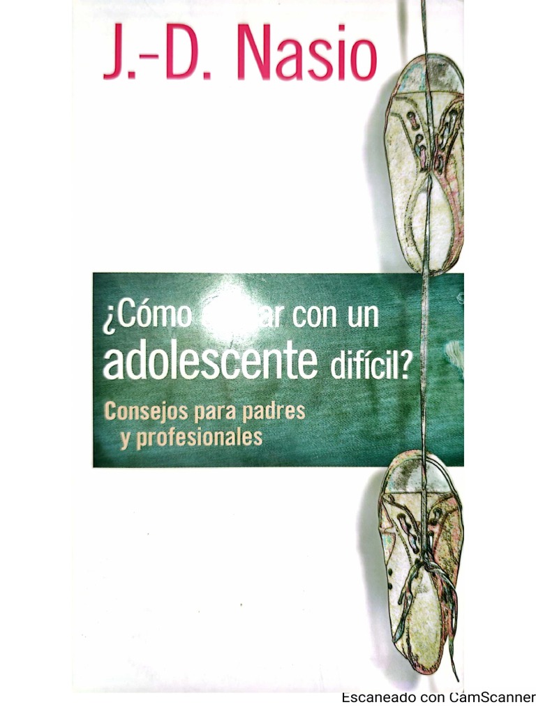 Nasio - Como Actuar Con Un Adolescente Dificil | PDF