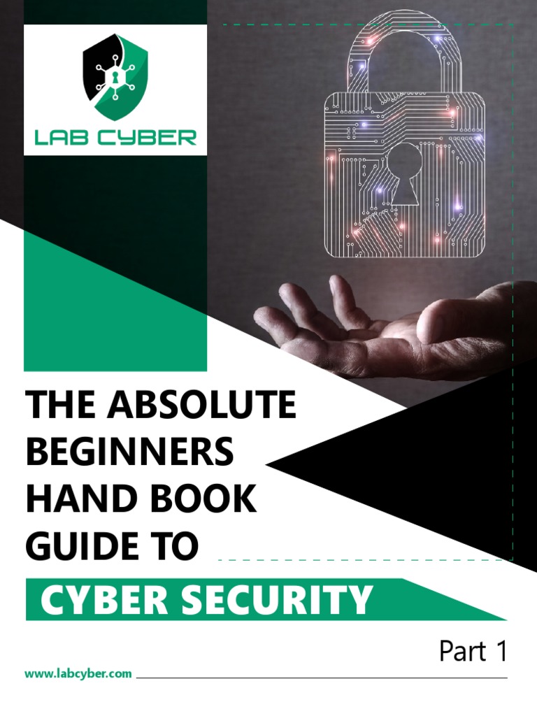 The Absolute Beginners Guide To Cyber Security Hand Book | PDF | Malware | Denial Of Service Attack