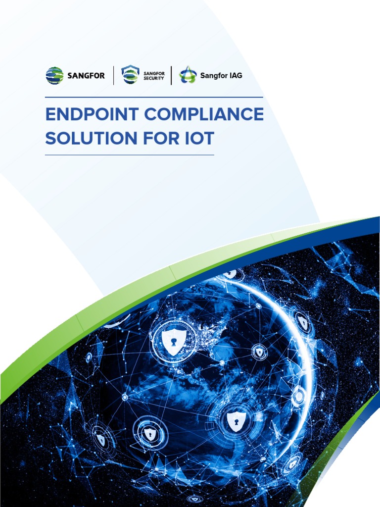 Sangfor Iag Endpoint Compliance Solution For Iot 20220802 | PDF ...