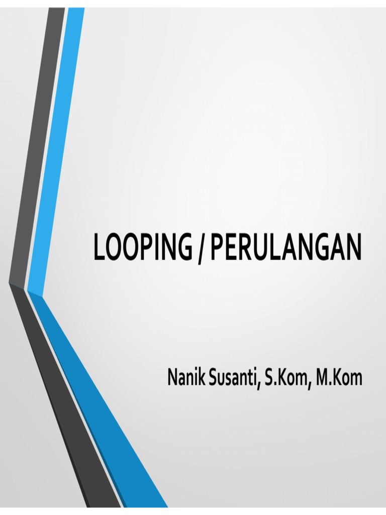 Pertemuan 9 Struktur Kontrol Perulangan | PDF