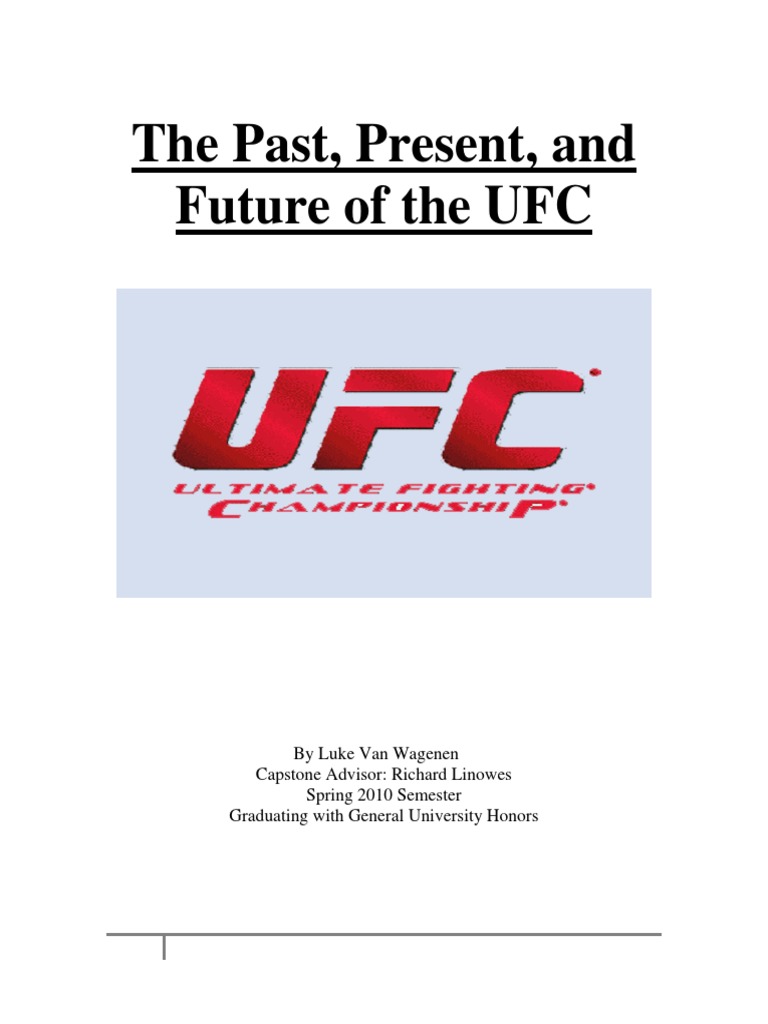 The Past, Present, and Future of The UFC | PDF | Ultimate Fighting ...