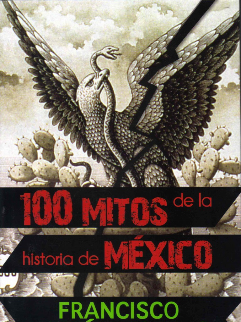 100 mitos de la historia de México