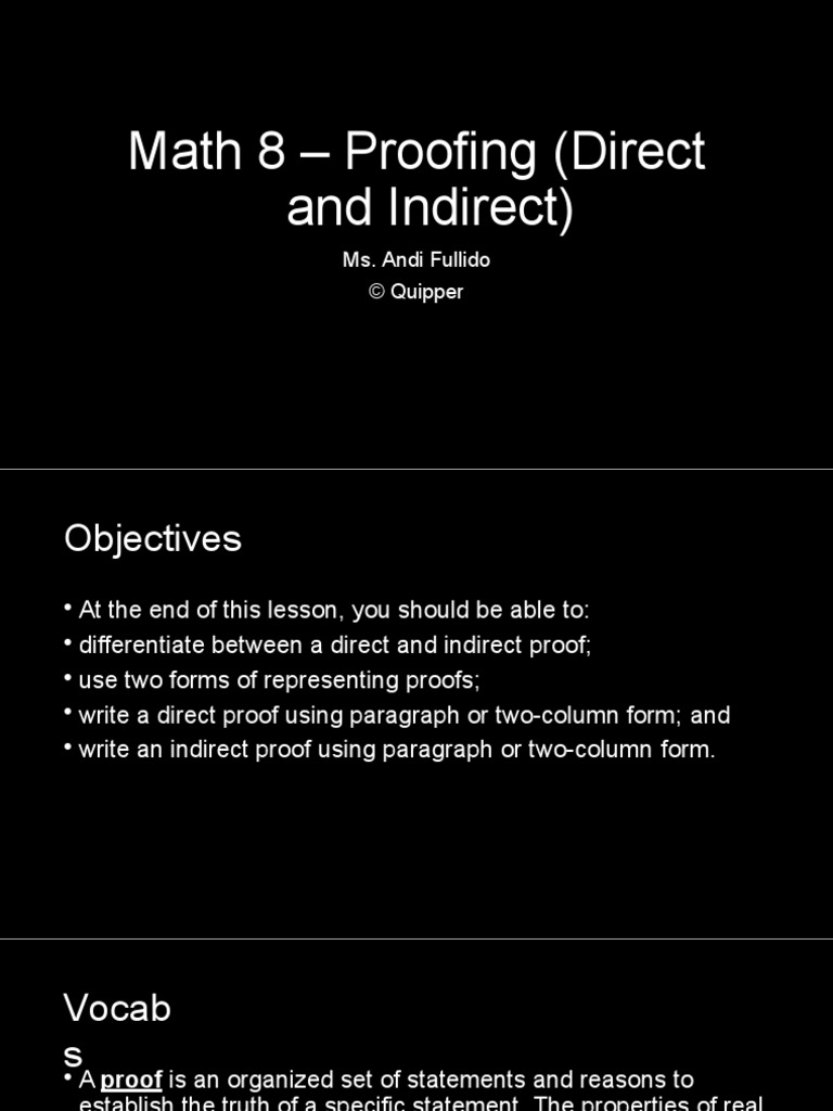 Math 8 - Proofing (Direct and Indirect) : Ms. Andi Fullido © Quipper ...