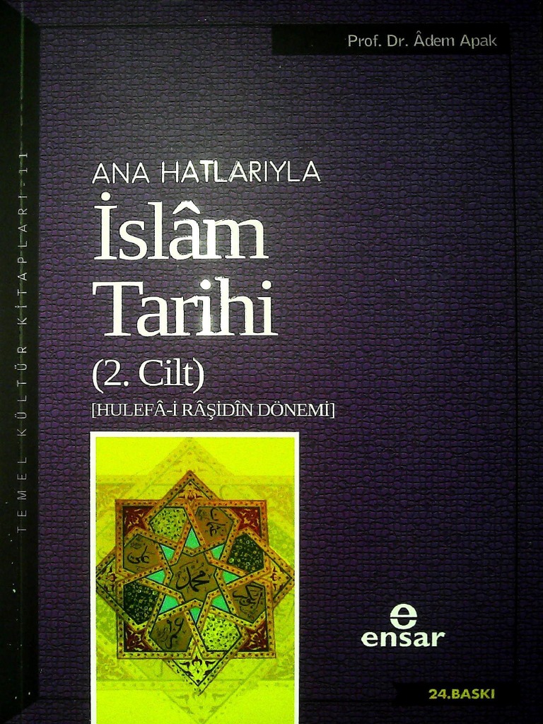 Adem Apak Anahatlariyla Islam Tarihi 02 Hulefai Rasidun Donemi Bilgindk ...